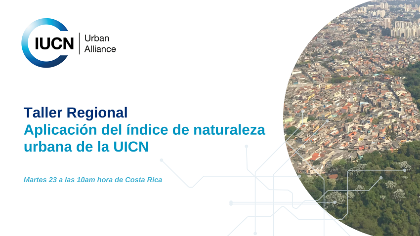 Índice de Naturaleza Urbana: avanzando un marco común para la medición y el manejo efectivo del ...